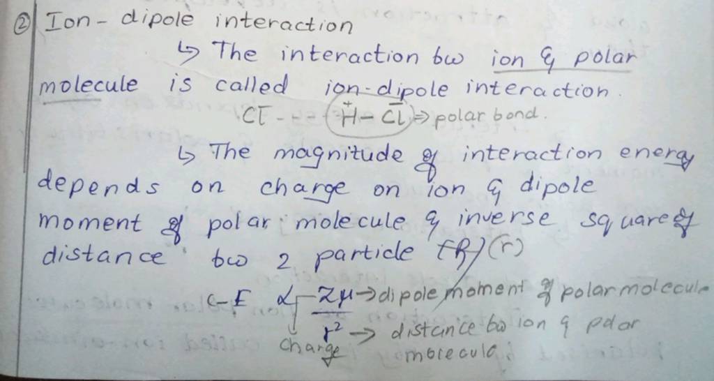 (2) Ion -dipole interaction → The interaction bo ion \& polar molecule is..