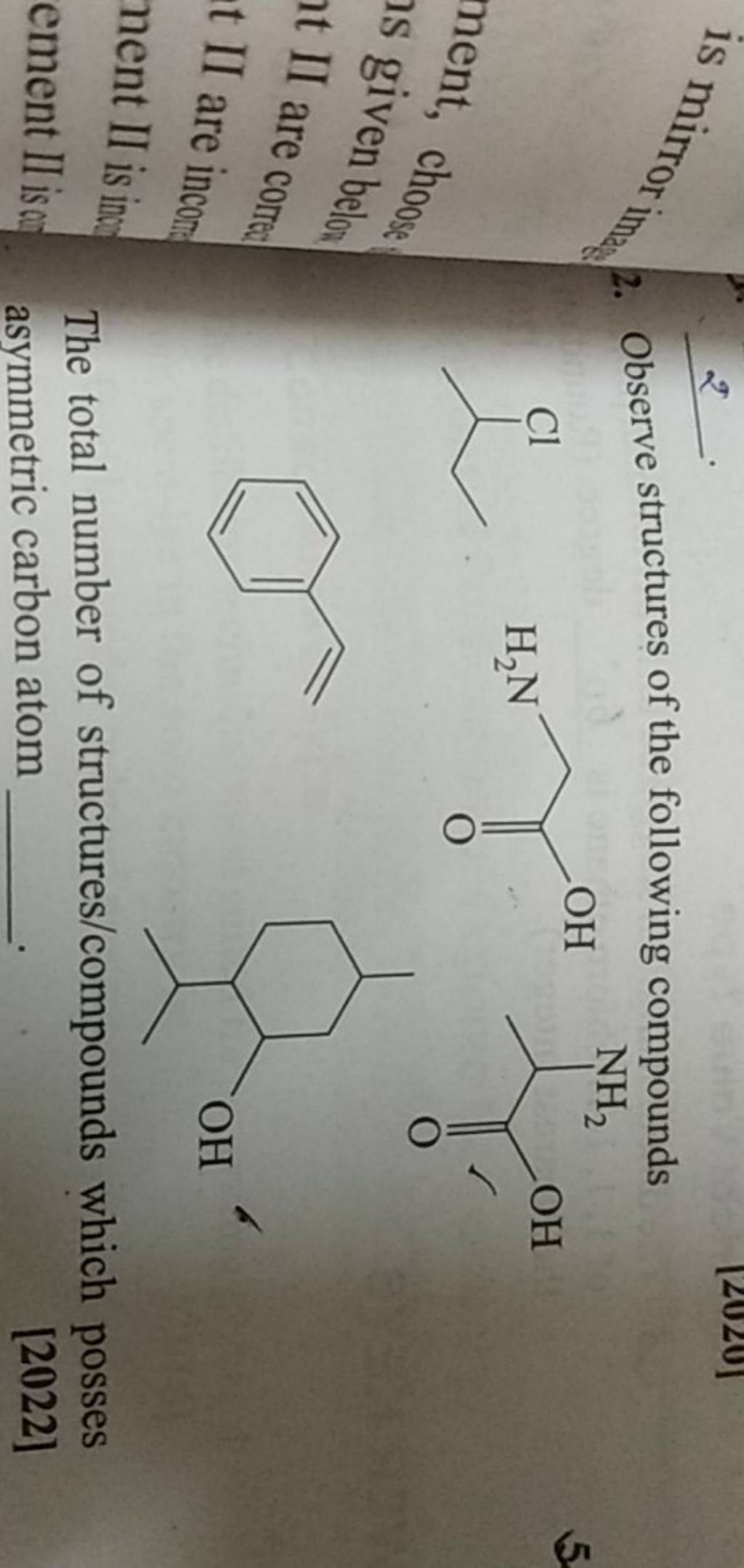 2. Observe structures of the following compounds CCC(C)Cl NCC(=O)O CC(N)C..