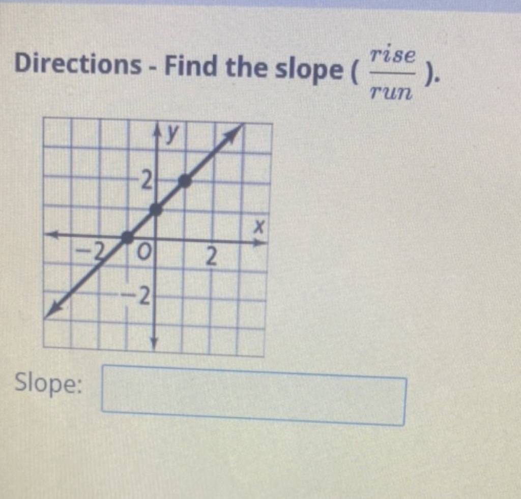 Directions - Find the slope ( run rise ). Slope: | Filo