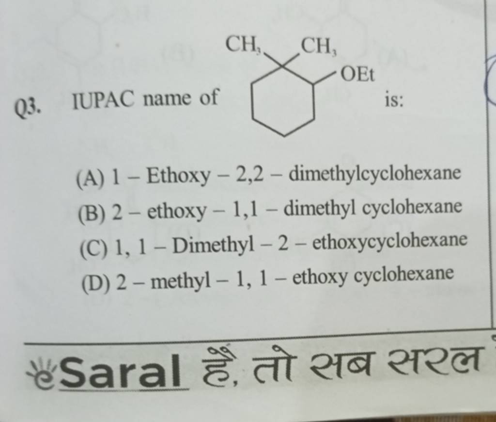 Q3. IUPAC name of CCOC1CCCCC1(C)C is: | Filo