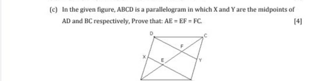 (c) In the given figure, ABCD is a parallelogram in which X and Y are the..