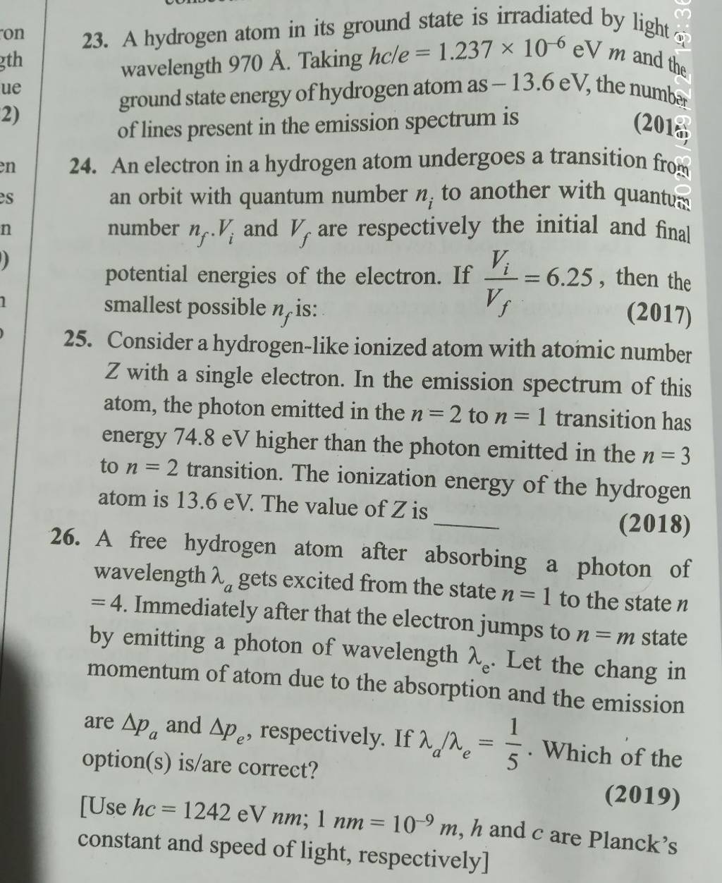23 A Hydrogen Atom In Its Ground State Is Irradiated By Light Wavelength