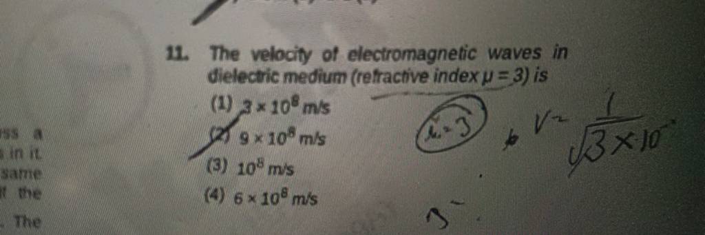 The velocity of electromagnefic waves in dielectric medium (refractive in..