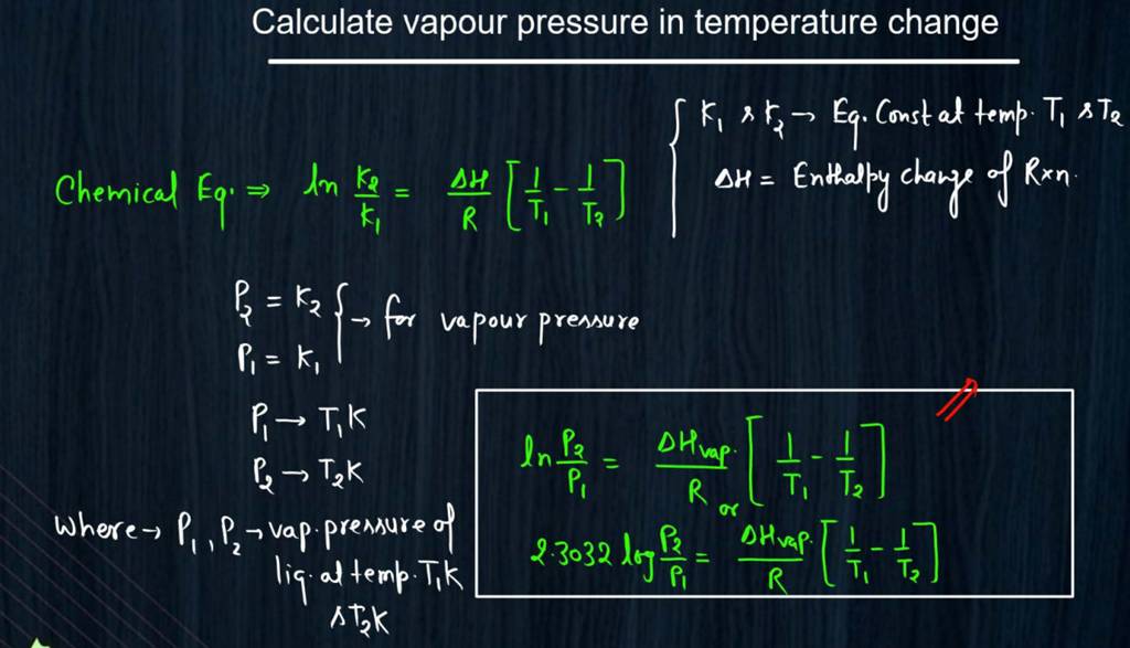 Calculate vapour pressure in temperature change \[ \begin{array}{l} \text..