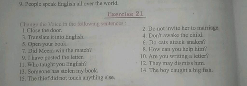 9. People speak English all over the world. Exercise 21 Change the Voice