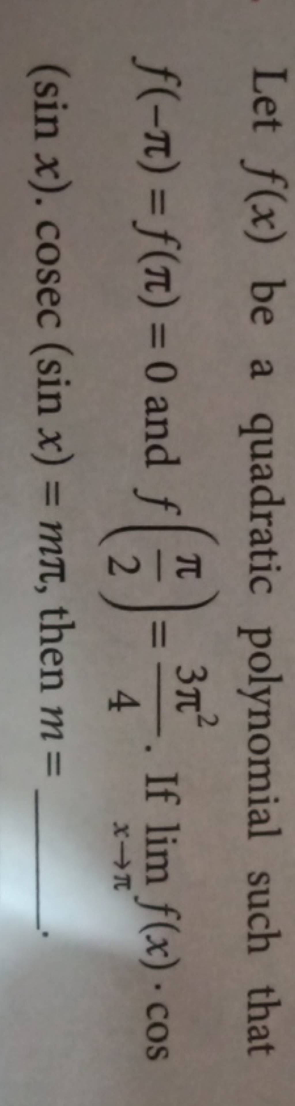 Let F X Be A Quadratic Polynomial Such That F −π F π 0 And F 2π 43π2