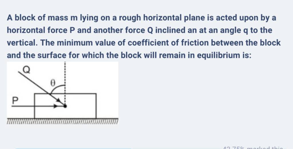 A block of mass m lying on a rough horizontal plane is acted upon by a ho..