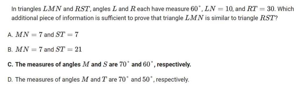 In triangles LMN and RST, angles L and R each have measure 60∘,LN=10, and..