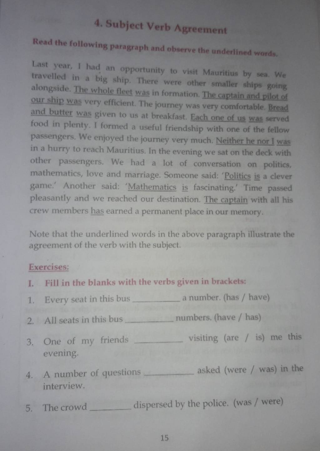 4. Subject Verb Agreement Read the following paragraph and observe the un.. 4. Subject Verb Agreement Read the following paragraph and observe the un..