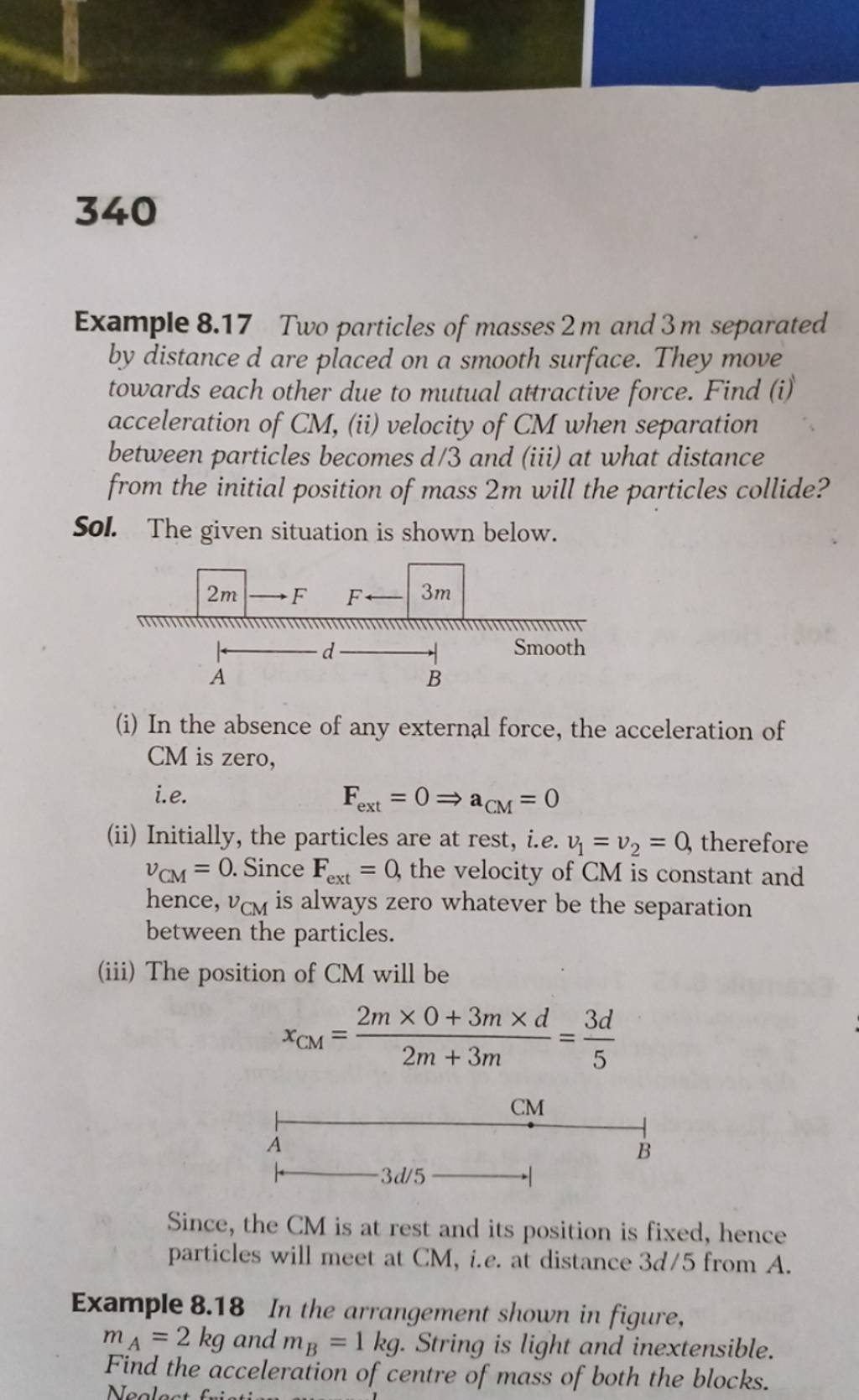 340 Example 8.17 Two particles of masses 2m and 3m separated by distance