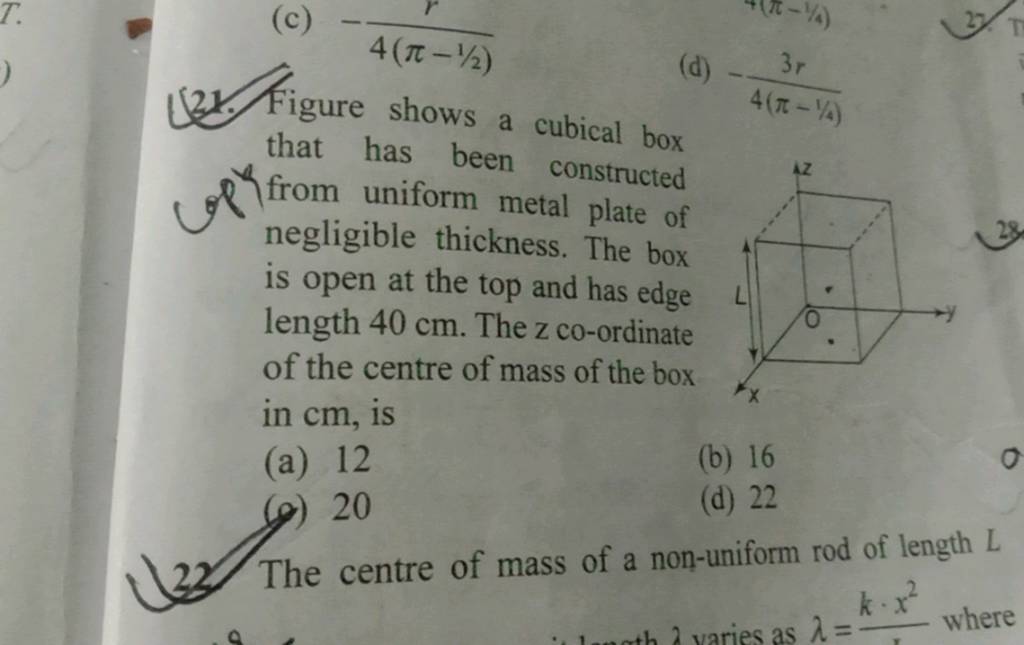 121. Figure shows a cubical box (d) −4(π−1/4)3r that has been constructe..