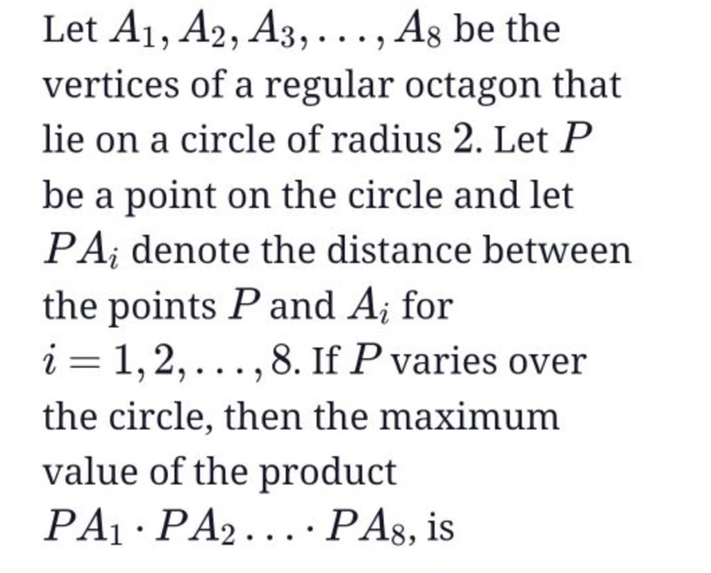 Let A1 ,A2 ,A3 ,…,A8 be the vertices of a regular octagon that lie on a Let A1 ,A2 ,A3 ,…,A8 be the vertices of a regular octagon that lie on a