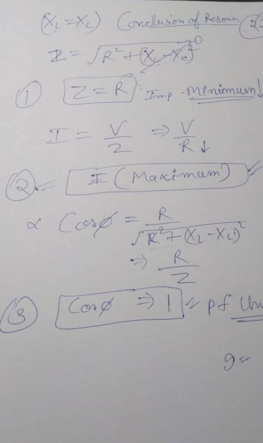 (X2 =x2 ) Conclusion of Resonant 2 z=R2+(xc −xc )0 (1) Z=R Imp minimum I..