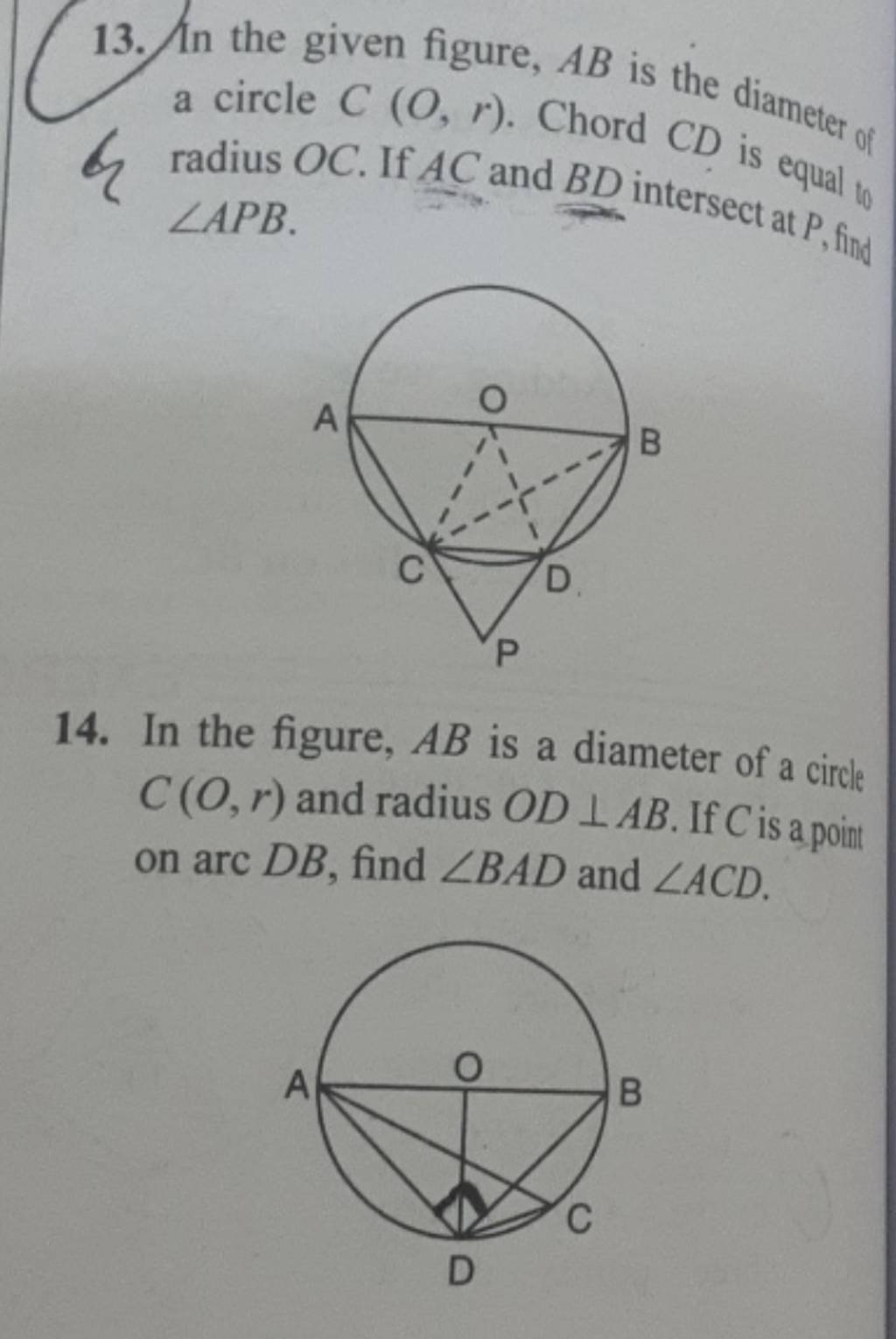 13. In the given figure, AB is the diameter of a circle C(O,r). Chord CD