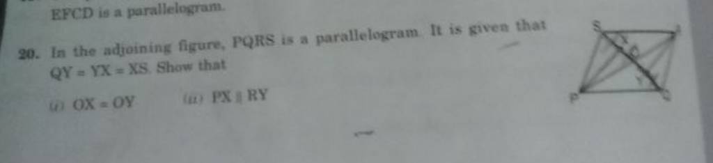 EFCD is a parallelogram. 20. In the adjoining figure, PQRS is a parallelo.. EFCD is a parallelogram. 20. In the adjoining figure, PQRS is a parallelo..