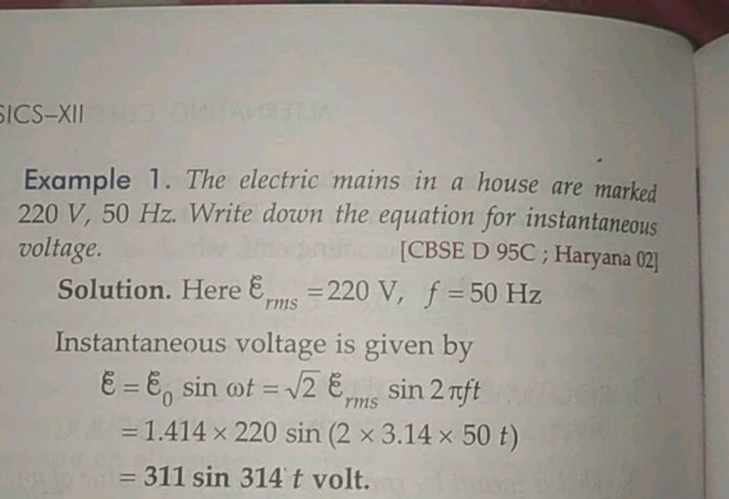 Example 1. The electric mains in a house are marked 220 V,50 Hz. Write do..