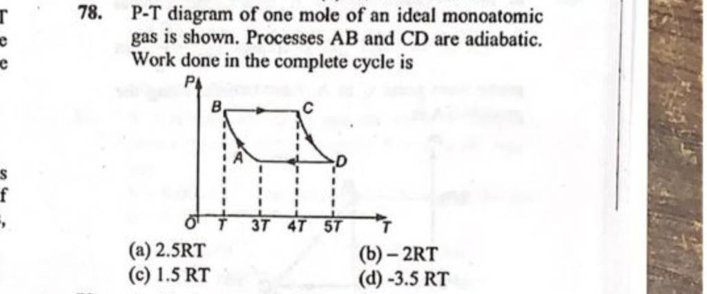 P-T diagram of one mole of an ideal monoatomic gas is shown. Processes AB..