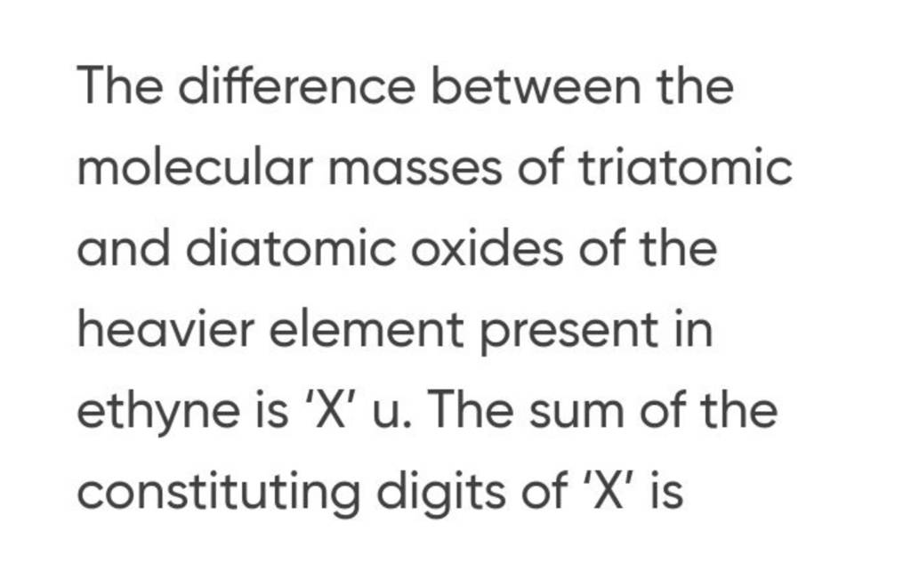 The Difference Between The Molecular Masses Of Triatomic And Diatomic Oxi