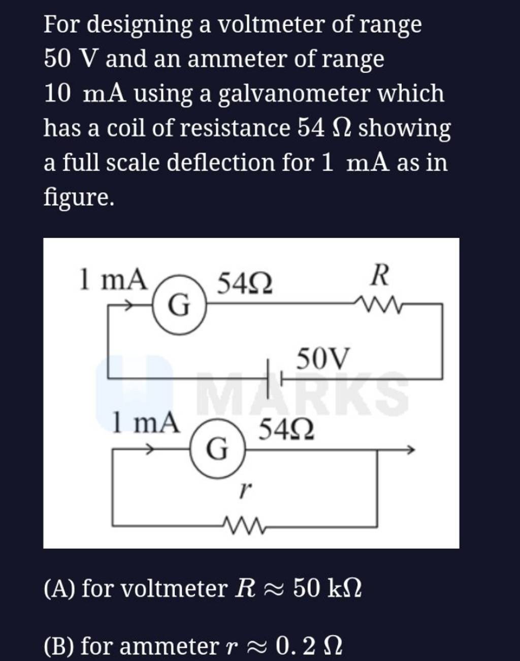 For Designing A Voltmeter Of Range 50 V And An Ammeter Of Range 10 Ma Usi