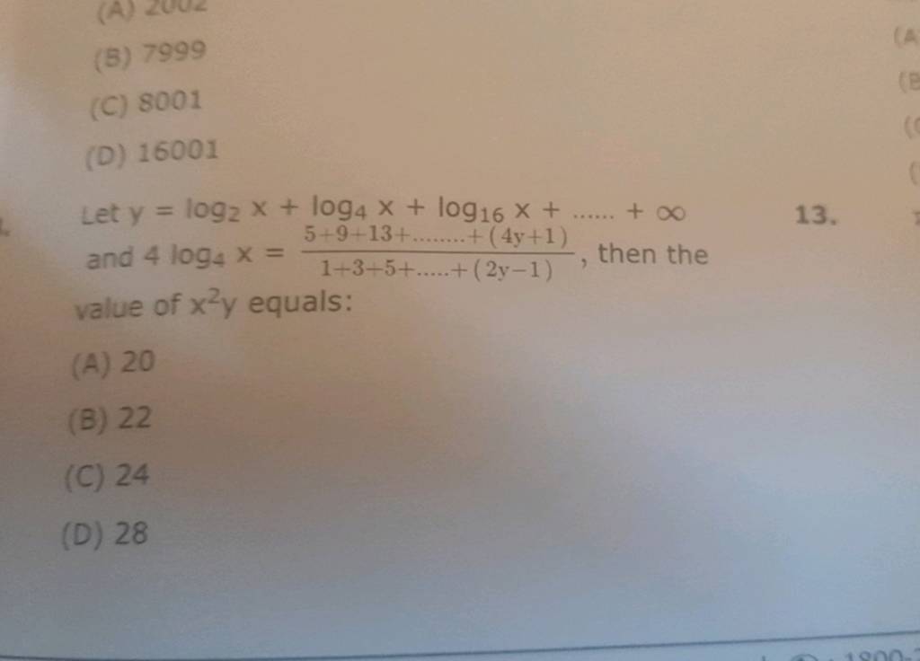 Let y=log2 x+log4 x+log16 x+……+∞ and 4log4 x=1+3+5+….+(2y−1)5+9+13+…….+(4..