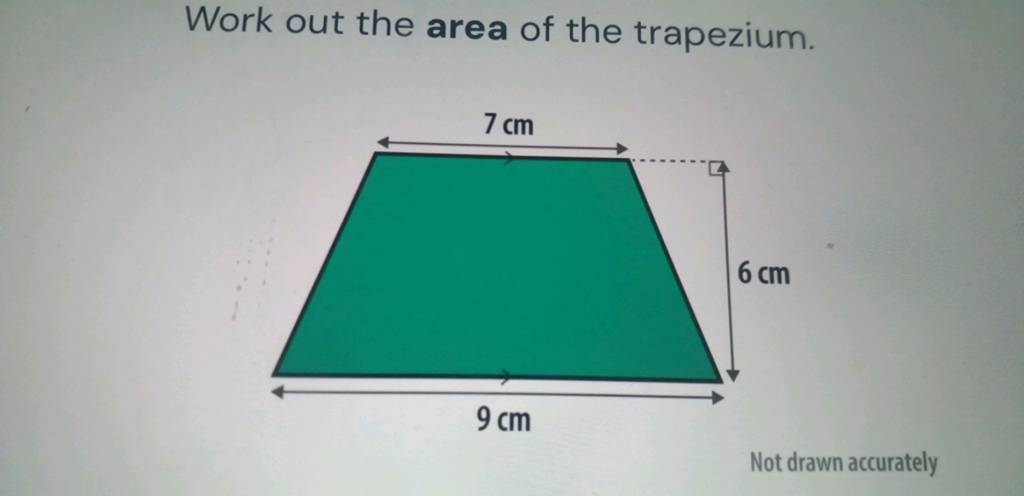 Work out the area of the trapezium. Not drawn accurately | Filo