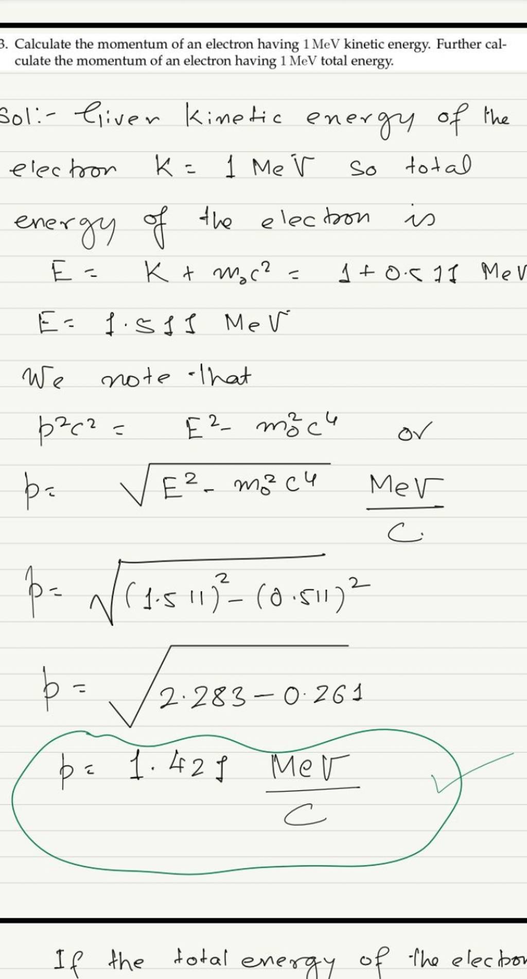 3 Calculate The Momentum Of An Electron Having 1mev Kinetic Energy Furt