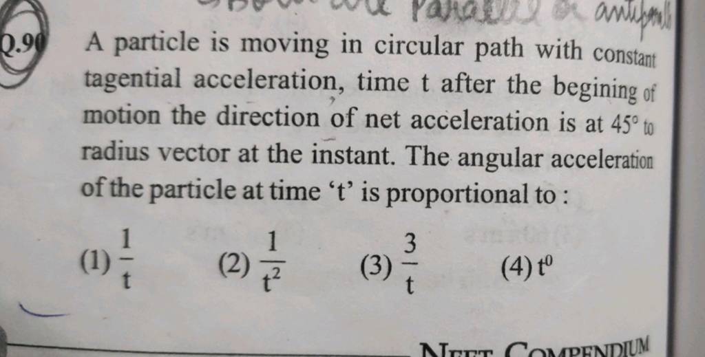 A Particle Is Moving In Circular Path With Constant Tagential Acceleratio