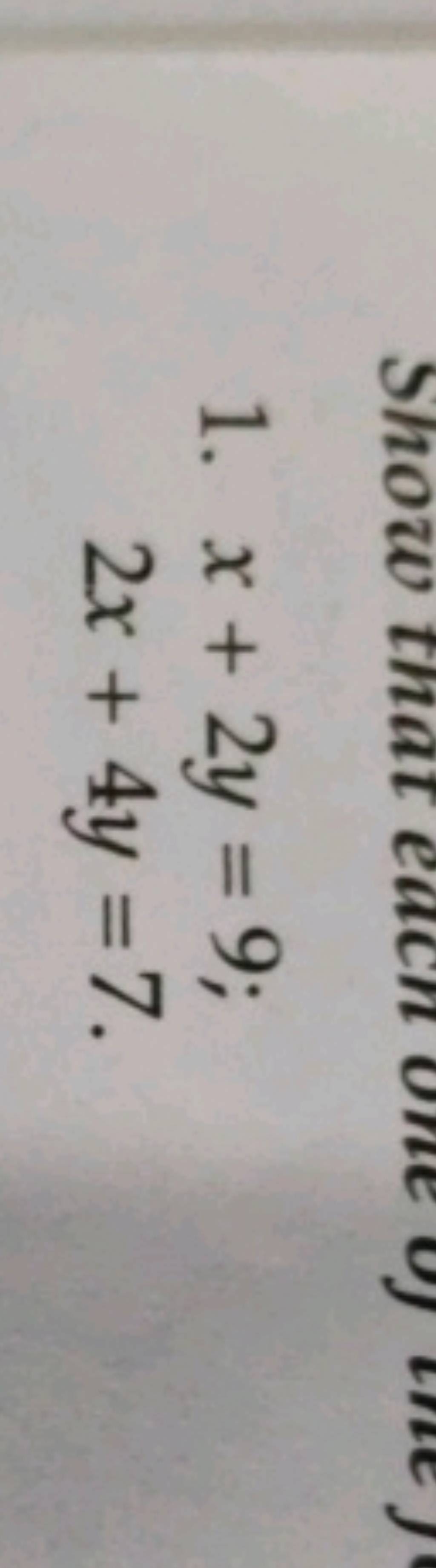 1. x+2y=92x+4y=7 | Filo