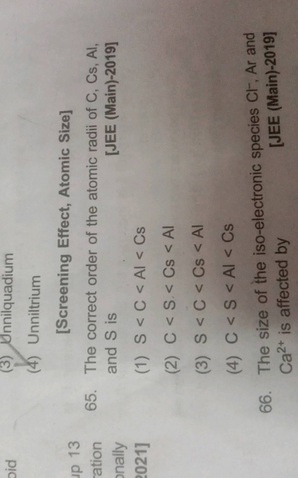 [Screening Effect, Atomic Size] 65. The correct order of the atomic radii..