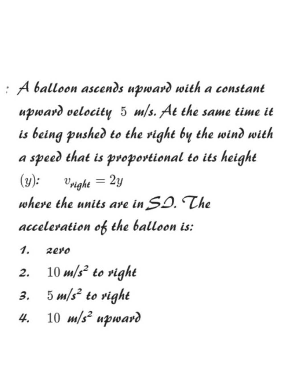 A balloon ascends upward with a constant upward velocity 5 m/s. At the sa..