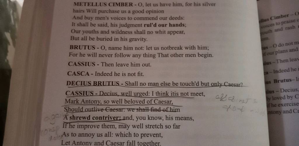 METELLUS CIMBER - O, let us have him, for his silver hairs Will purchase