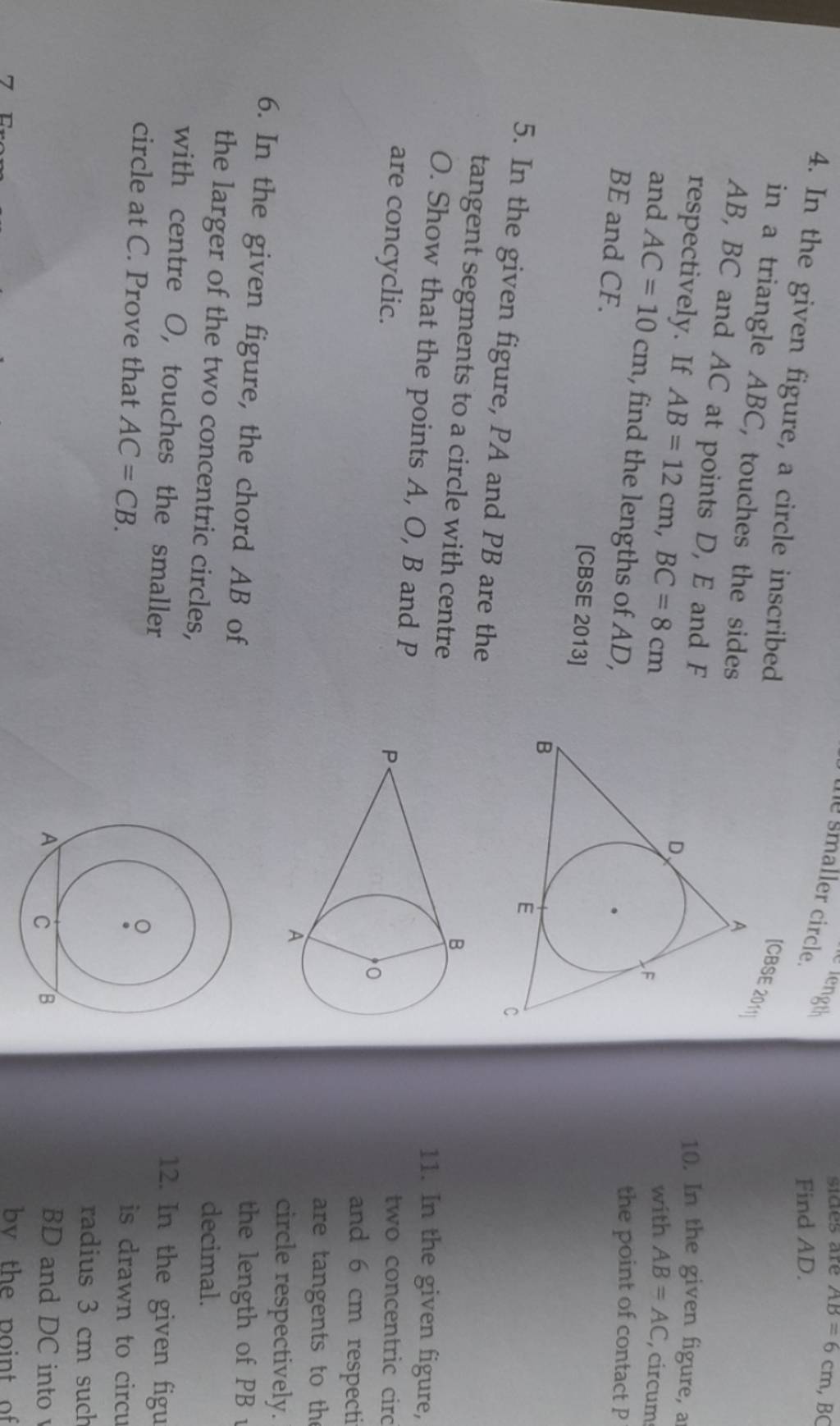 4. In the given figure, a circle inscribed in a triangle ABC, touches the..