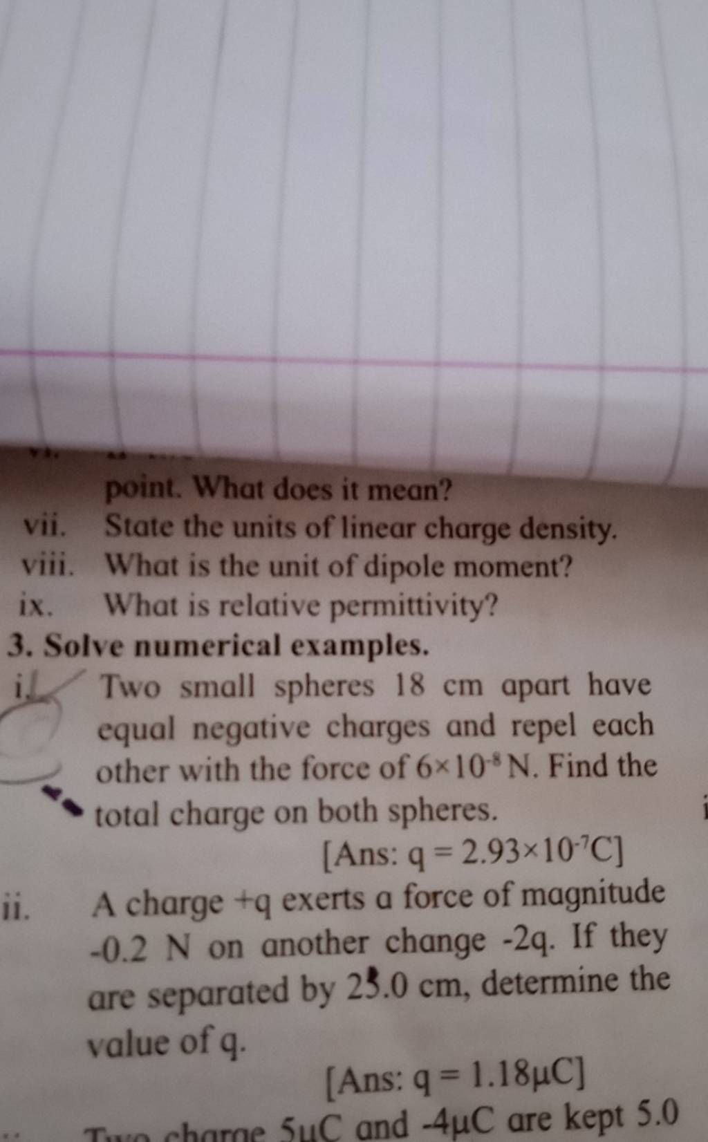 point. What does it mean? vii. State the units of linear charge density.