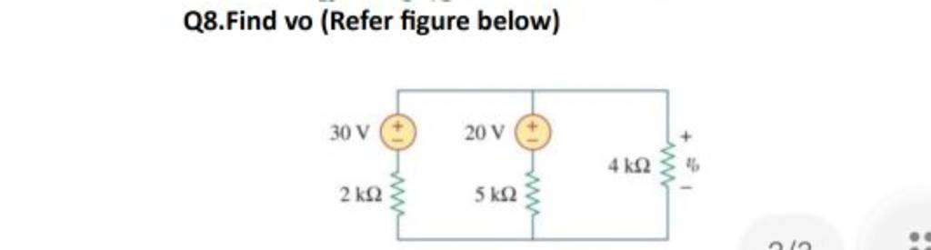 Q8.Find vo (Refer figure below) | Filo Q8.Find vo (Refer figure below) | Filo