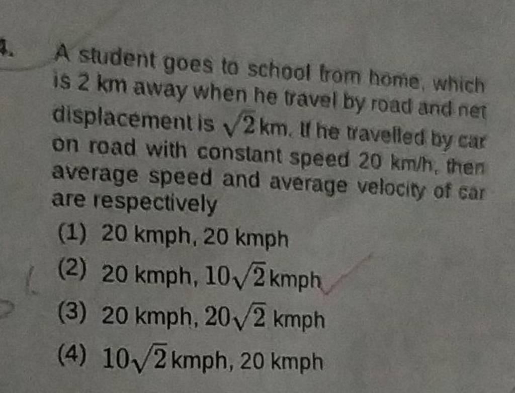 A student goes to school from home, which is 2 km away when he travel by