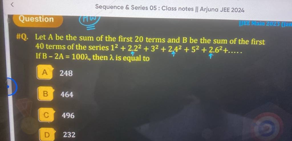 Sequence \& Series 05 : Class notes || Arjuna JEE 2024 Question (riT) WBS.. Sequence \& Series 05 : Class notes || Arjuna JEE 2024 Question (riT) WBS..