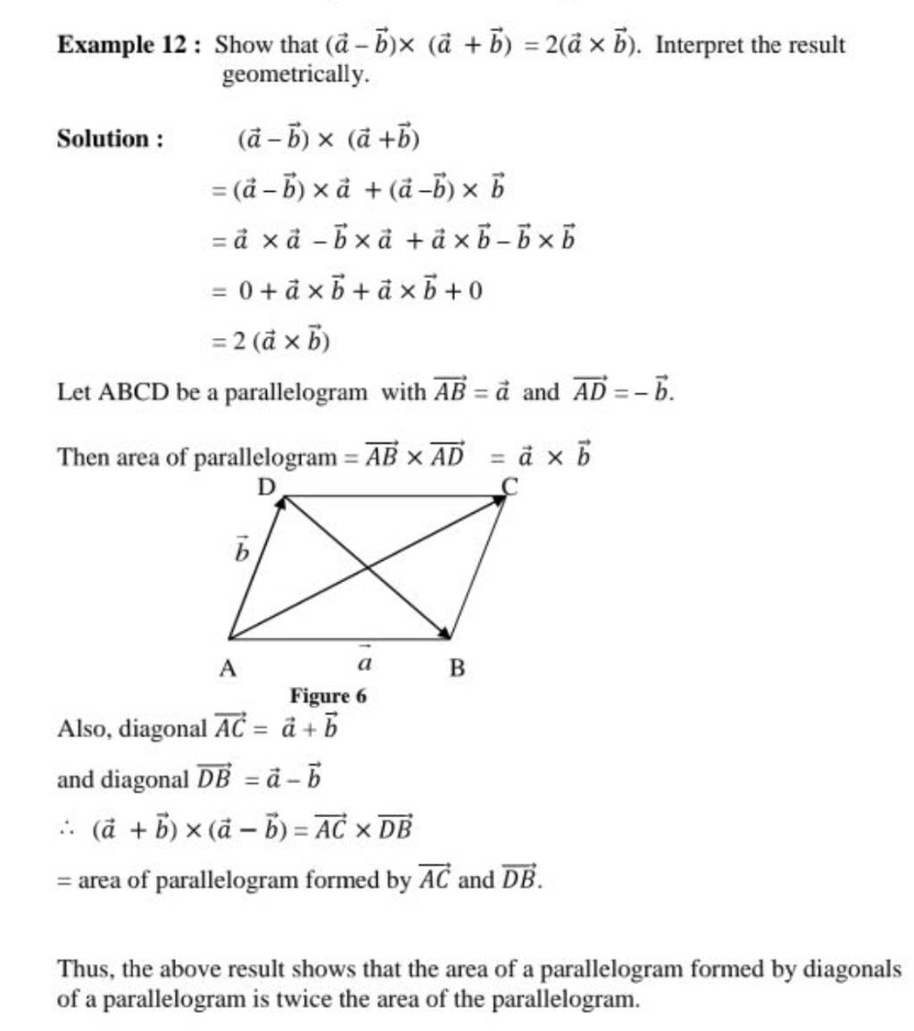 Example 12: Show that (a−b)×(a+b)=2(a×b). Interpret the result geometrica..