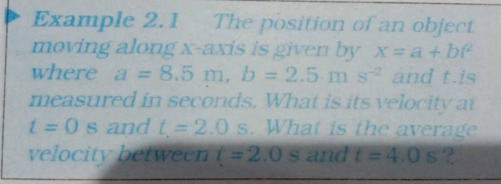Example 2 1 The Position Of An Object Moving Along X Axis Is Given By X A