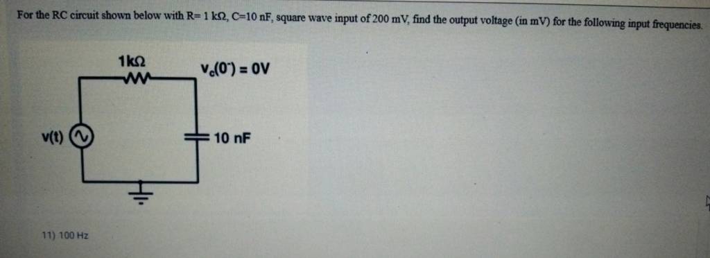 For the RC circuit shown below with R=1kΩ,C=10nF, square wave input of 20..