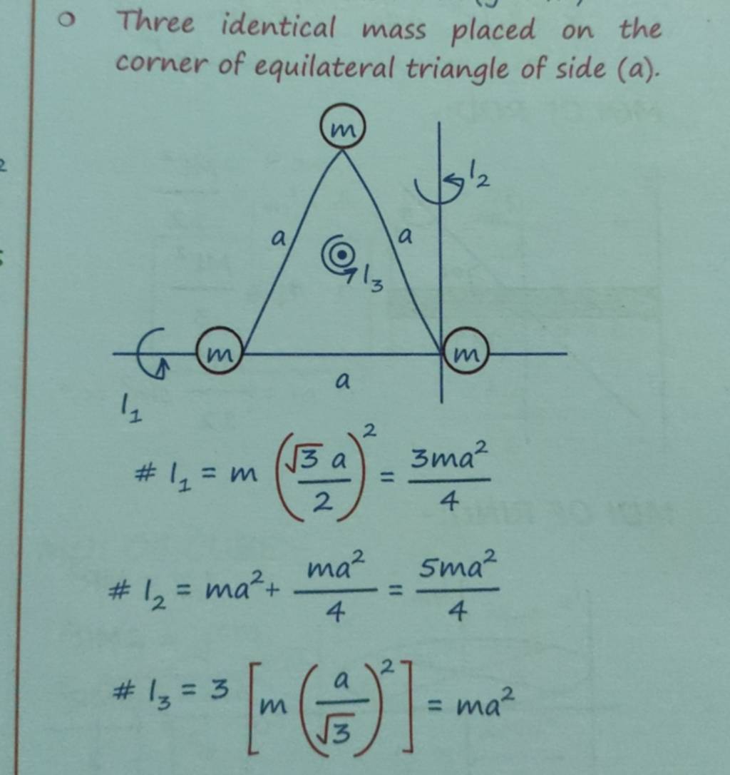 Three identical mass placed on the corner of equilateral triangle of side..