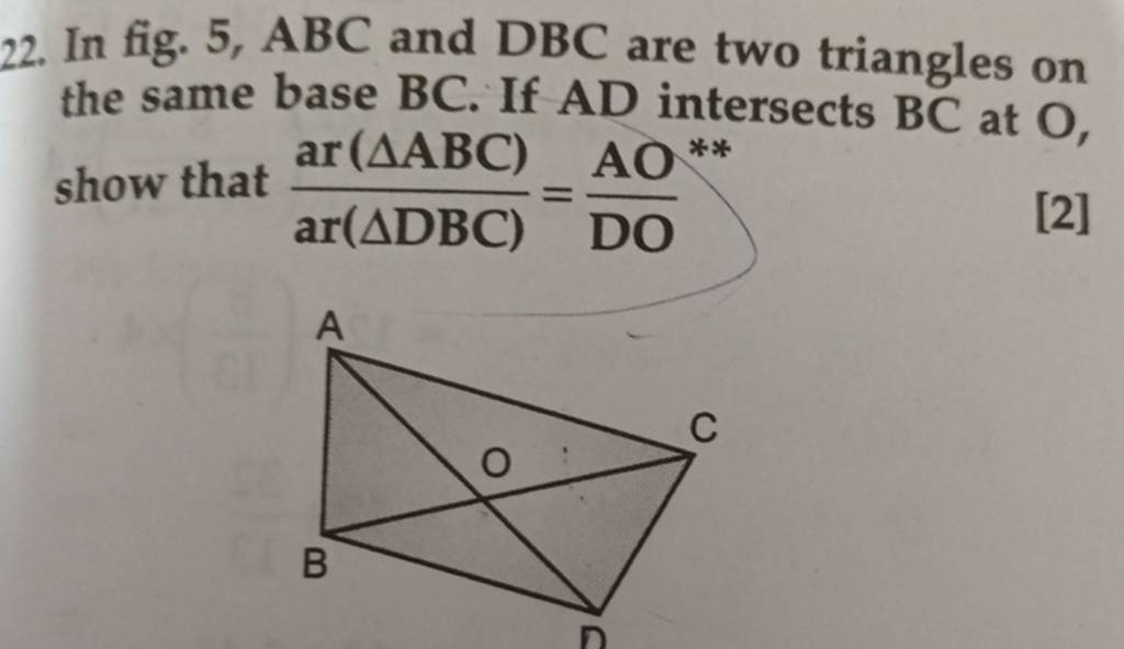 22. In fig. 5, ABC and DBC are two triangles on the same base BC. If AD i..