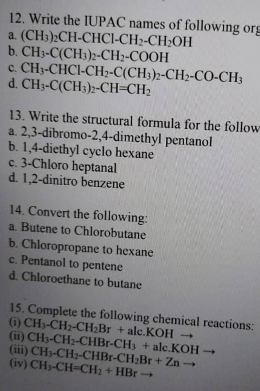 Write the IUPAC names of following org a. (CH3 )2 CH−CHCl−CH2 −CH2 OH b.