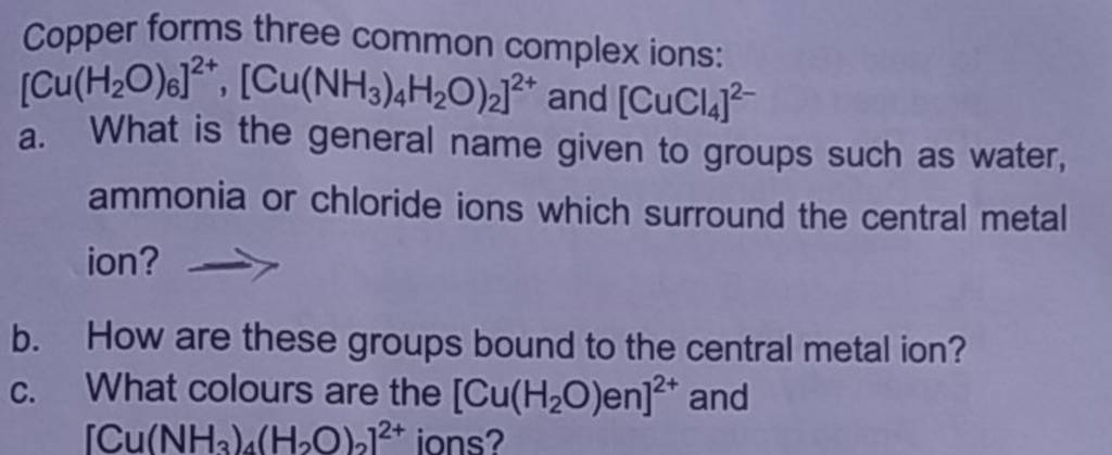 Copper forms three common complex ions: \[ \left.\left[\mathrm{Cu}\left(\..