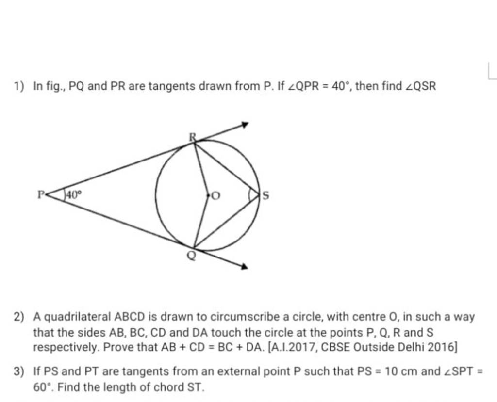1) In fig., PQ and PR are tangents drawn from P. If ∠QPR=40∘, then find ∠..
