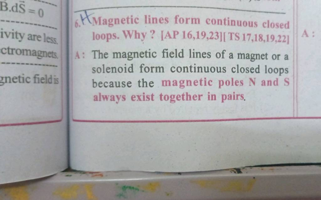 6. H Magnetic lines form continuous closed loops. Why? [AP 16,19,23] [TS