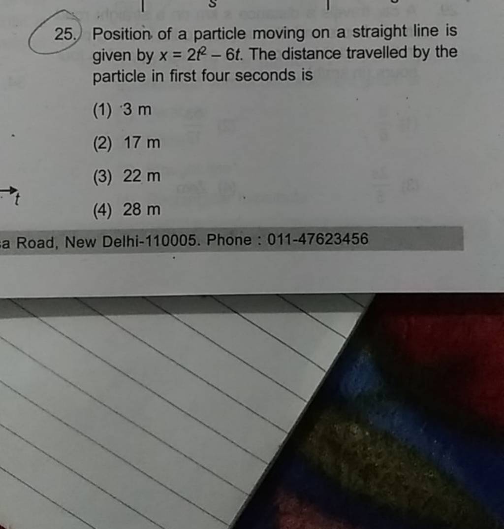 Position Of A Particle Moving On A Straight Line Is Given By X 2t2−6t Th
