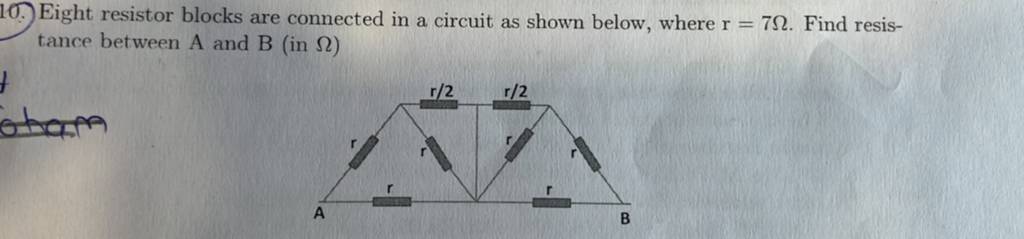 10. Eight resistor blocks are connected in a circuit as shown below, wher..