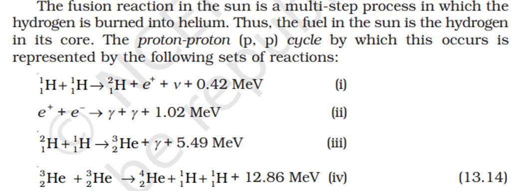 The fusion reaction in the sun is a multi-step process in which the hydro..