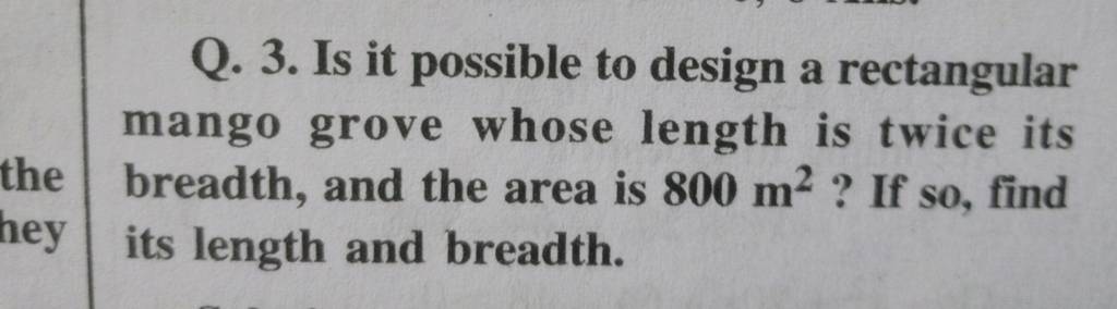 Q. 3. Is it possible to design a rectangular mango grove whose length is