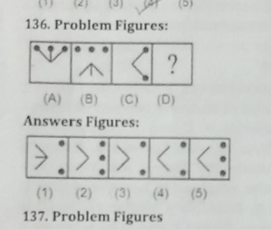 Problem Figures: %⋯? (A) (B) (C) (D) Answers Figures: | Filo